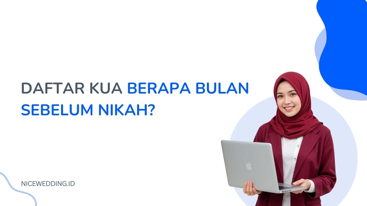 Daftar KUA Berapa Bulan Sebelum Nikah? Baca Ini Agar Tidak Terlambat!